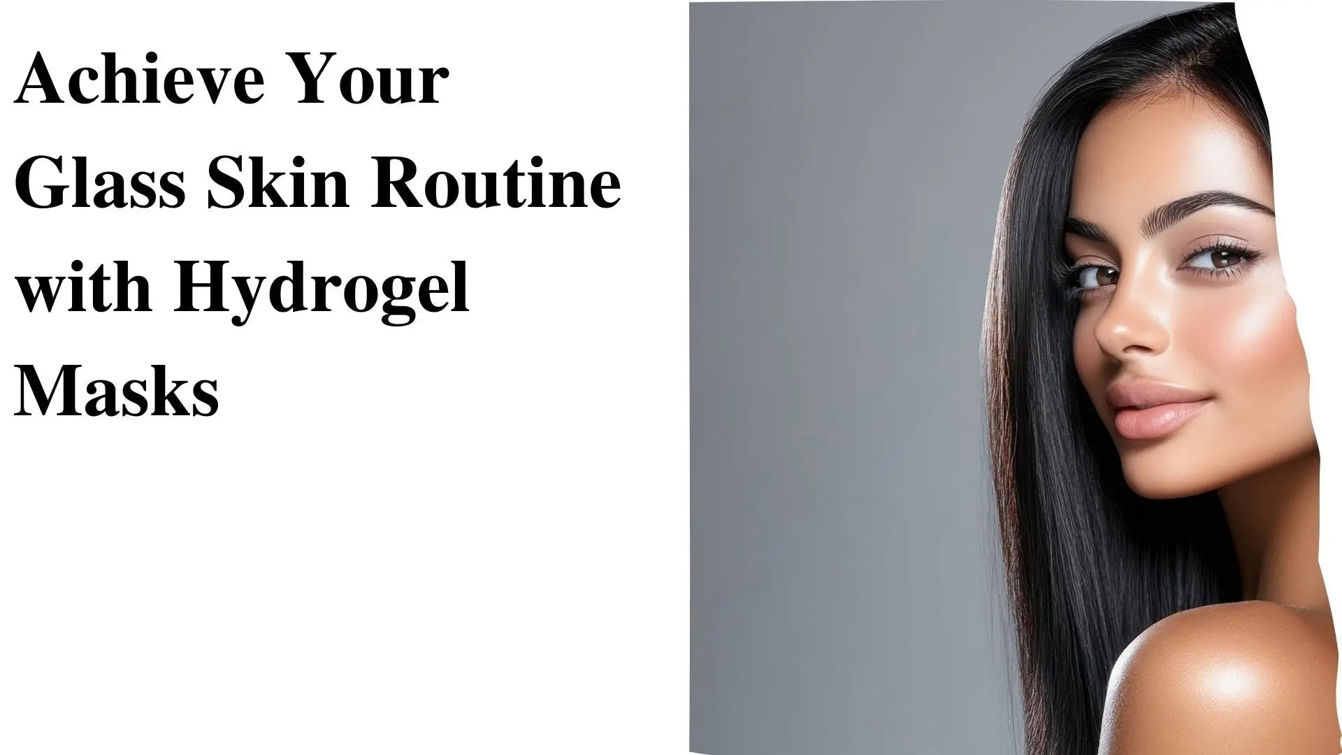 Achieve Your Glass Skin Routine with Hydrogel Masks: A Guide - The ...