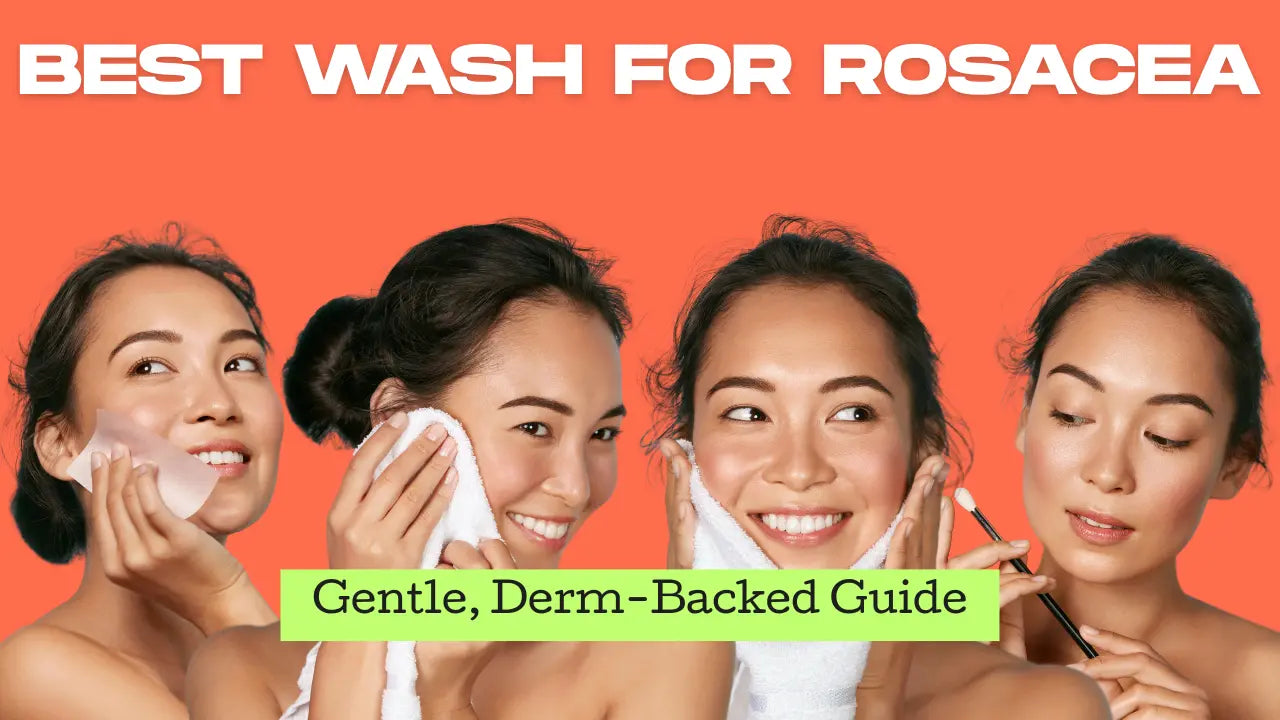 Best Face Wash for Rosacea: Gentle, Derm-Backed Guide - The Korean ...