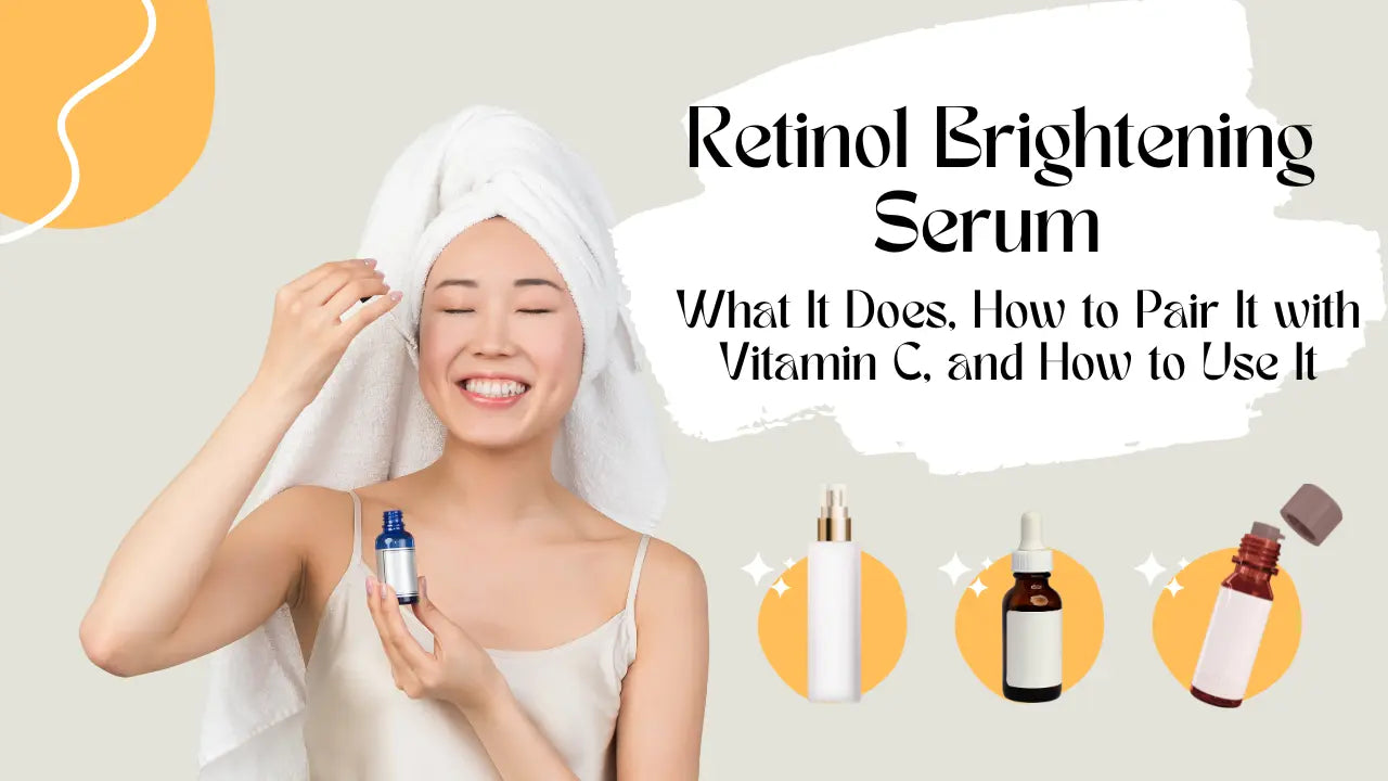 Retinol Brightening Serum: Benefits, Pairings & How to Use – The Korean ...